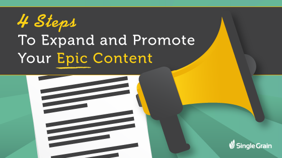4 Steps To Expand and Promote Your Epic Content
