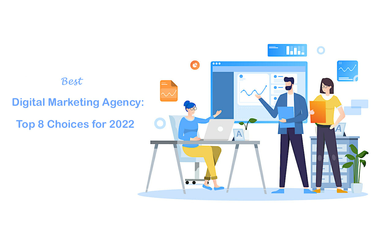 Best Digital Marketing Agency: Top 8 Choices for 2022 - Single Grain