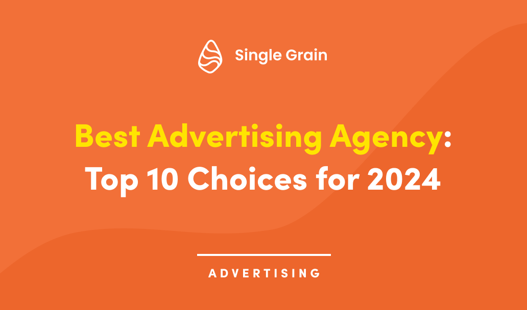 10 Best Advertising Agencies That'll Improve Your ROAS