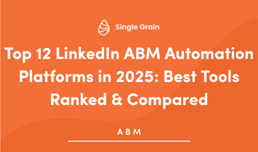 Top 12 LinkedIn ABM Automation Platforms in 2025