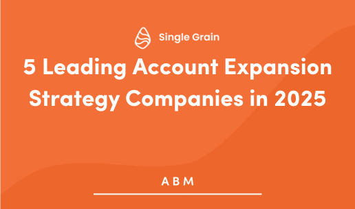 5 Leading Account Expansion Strategy Companies in 2025