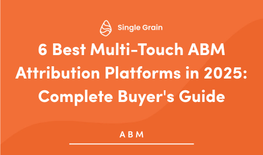 6 Best Multi-Touch ABM Attribution Platforms in 2025