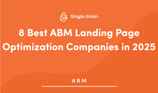 8 Best ABM Landing Page Optimization Companies in 2025