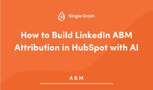 How to Build LinkedIn ABM Attribution in HubSpot with AI