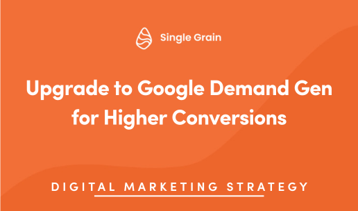 Upgrade to Google Demand Gen for Higher Conversions