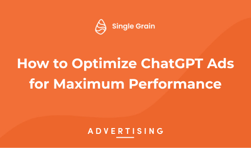 ChatGPT Ads Optimization for Maximum Performance