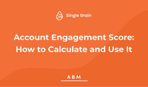 Account Engagement Score: How to Calculate and Use It